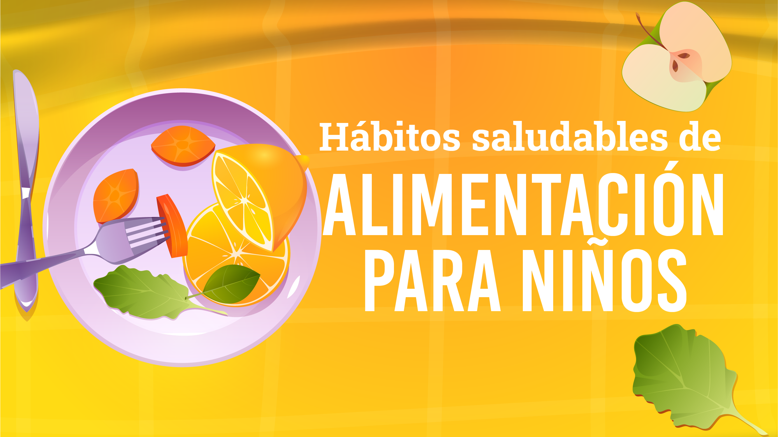 Hábitos Saludables de Alimentación para Niños - Previser